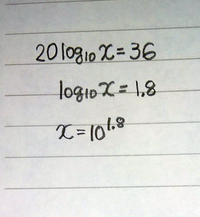20log10(x)=36という式をx=から始まる式に変換したいです。... - Yahoo!知恵袋